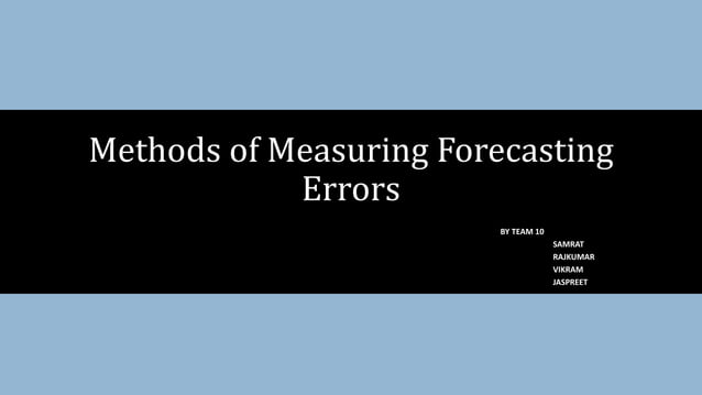 Measurements Methods of forecasting errors | PPTX