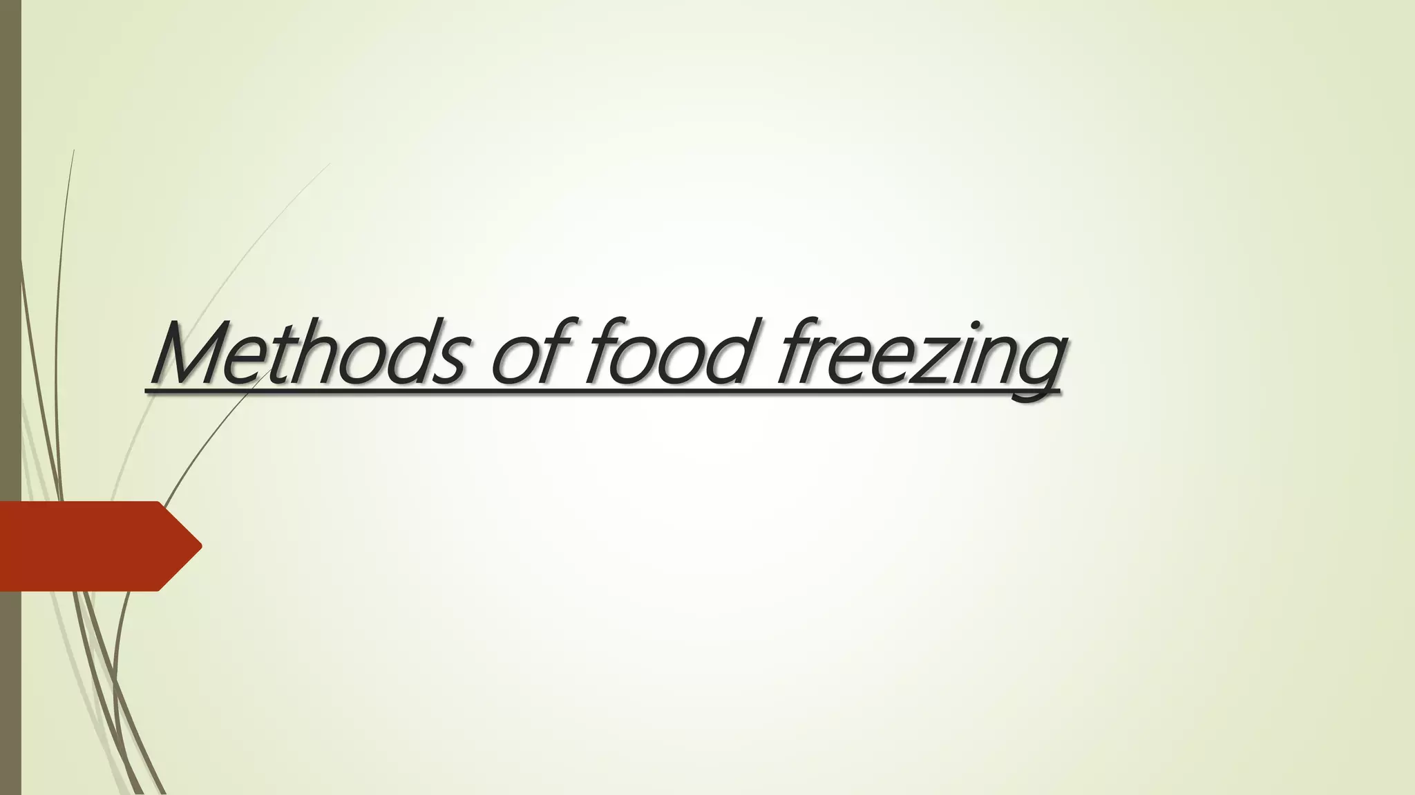 Methods of freeezing | PPTX