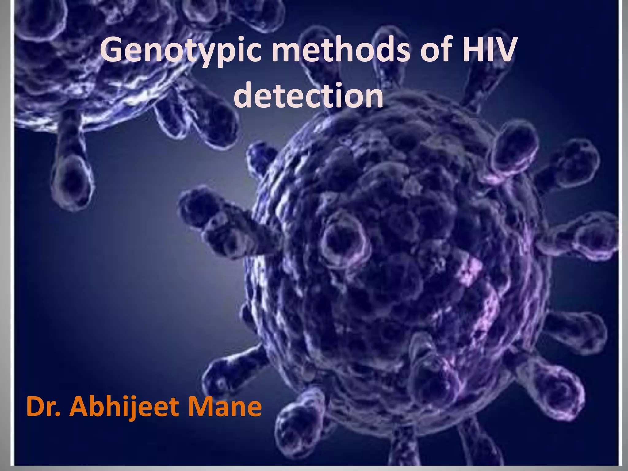 Methods of Laboratory diagnosis (genotypic detection) of HIV | PPTX
