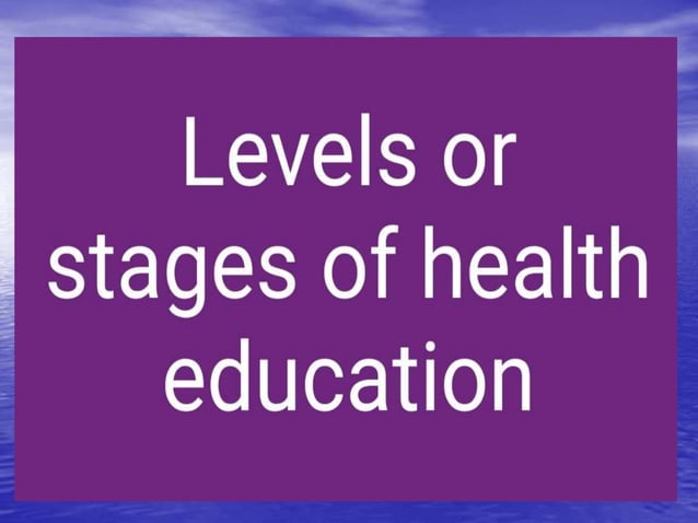 Methods and levels of health education ppt | PPTX | Medical Health