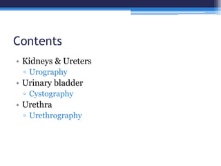 Methods of imaging of the urinary tract using contrast | PPTX