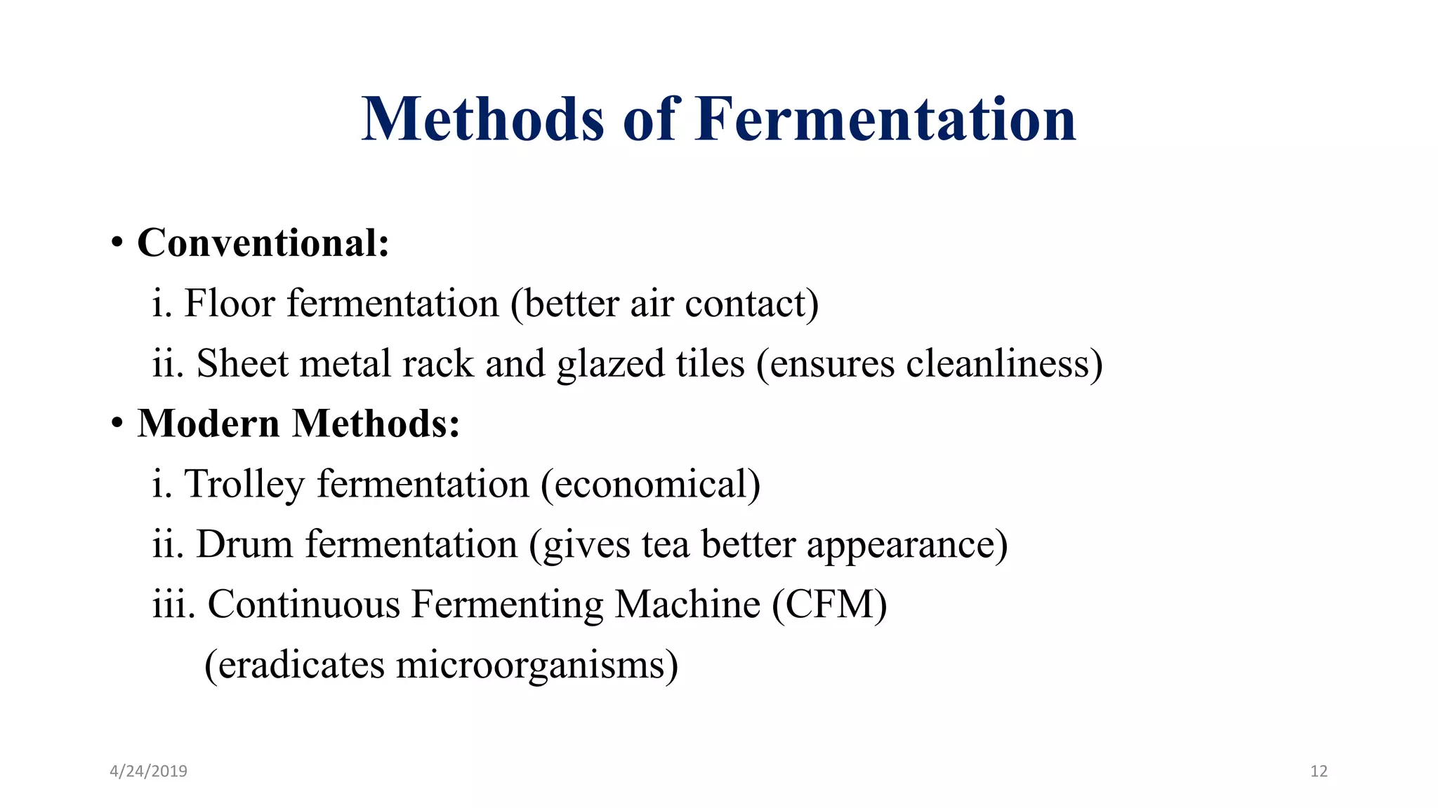 Methods of manufacturing and fermentation of tea | PPTX
