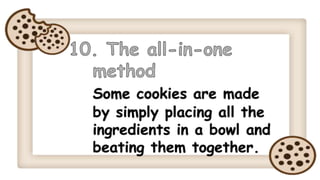 Methods of mixing cookie ingredients | PPTX | Cooking | Food & Drink
