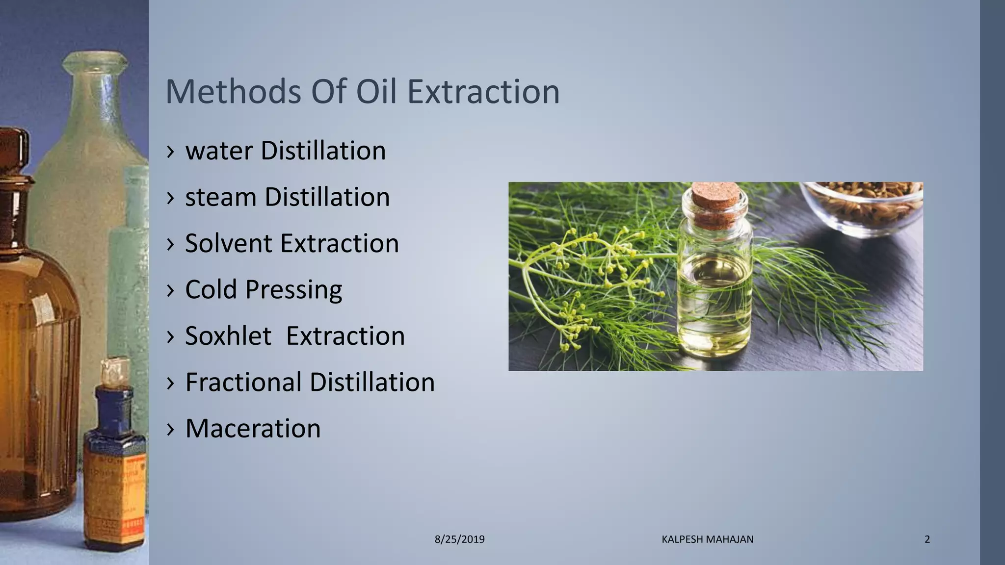 Methods of oil extraction | PPTX
