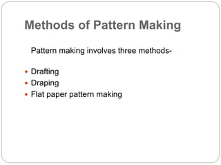 Methods of Pattern Making | PPTX