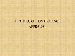 Methods of performance appraisal | PPTX