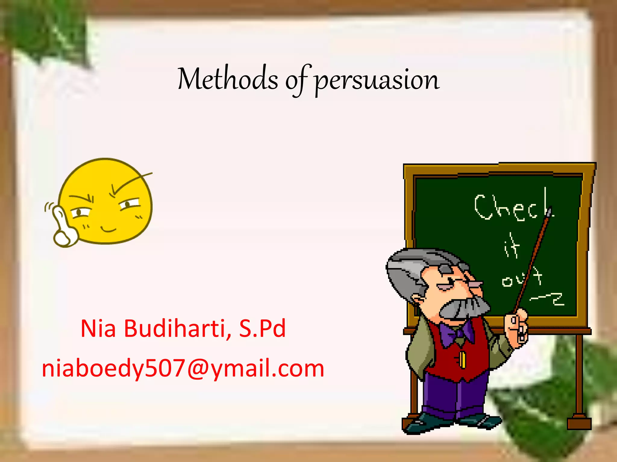 Methods of persuasion | PPTX | Science