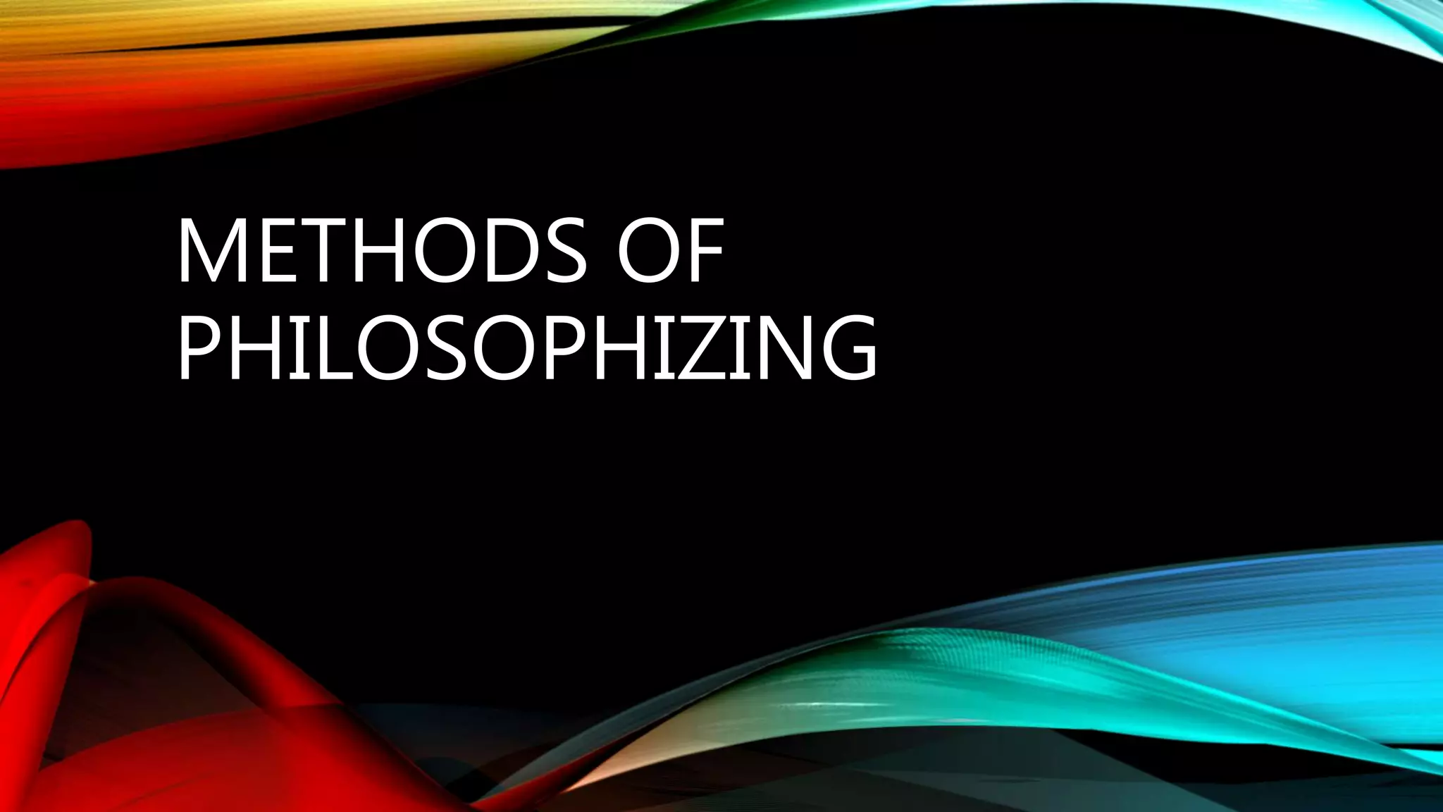 Methods of philosophizing.pptx