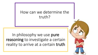 Methods of Philosophizing.pptx | Science