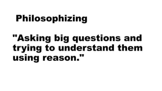 into to philo-METHODS OF PHILOSOPHIZING.pptx