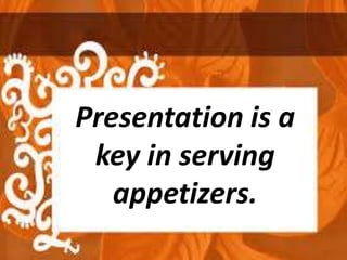 Methods of presenting appetizer | PPTX