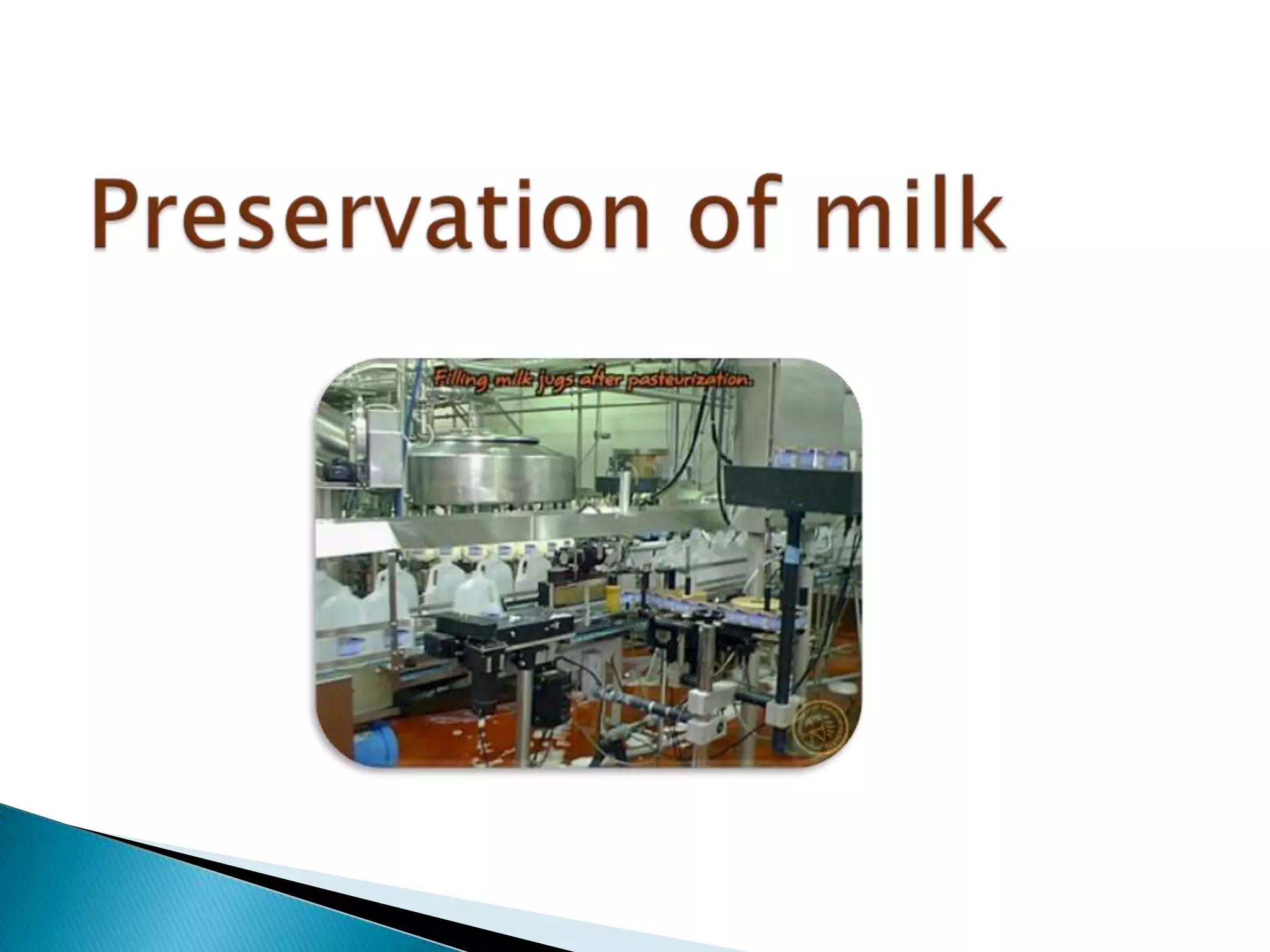 Dairy Microbiology. Methods of preservation of milk and Milk Products ...
