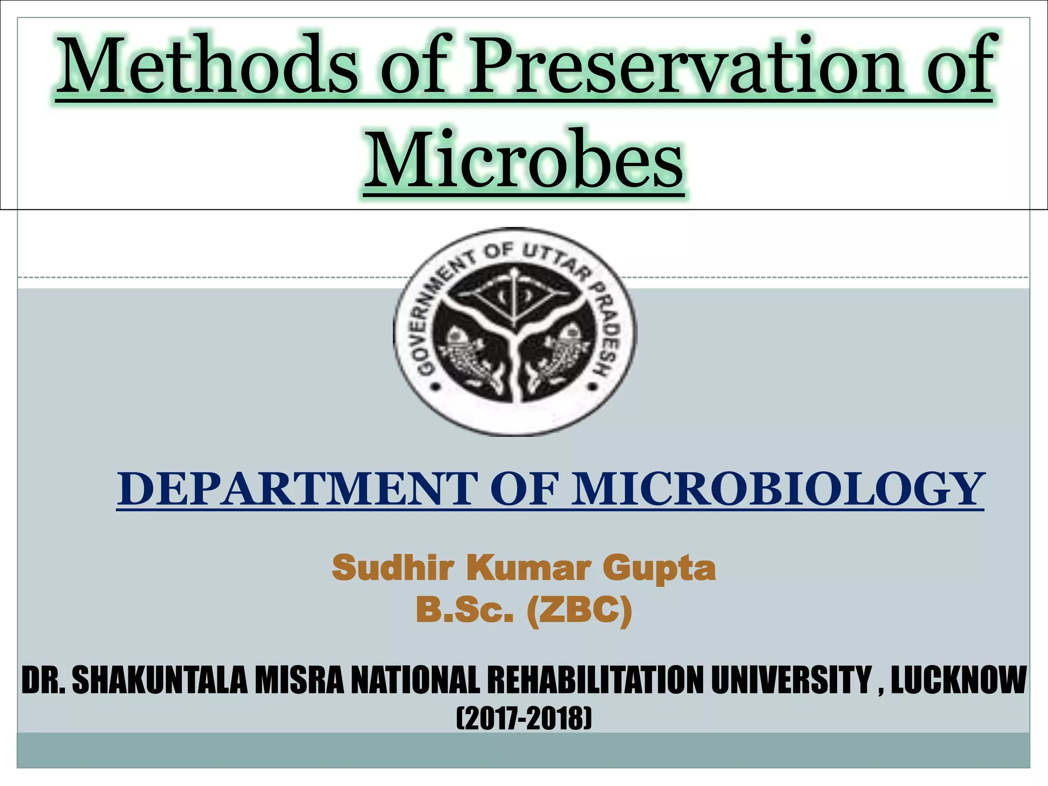 Methods of preservation of various microbes | PPTX