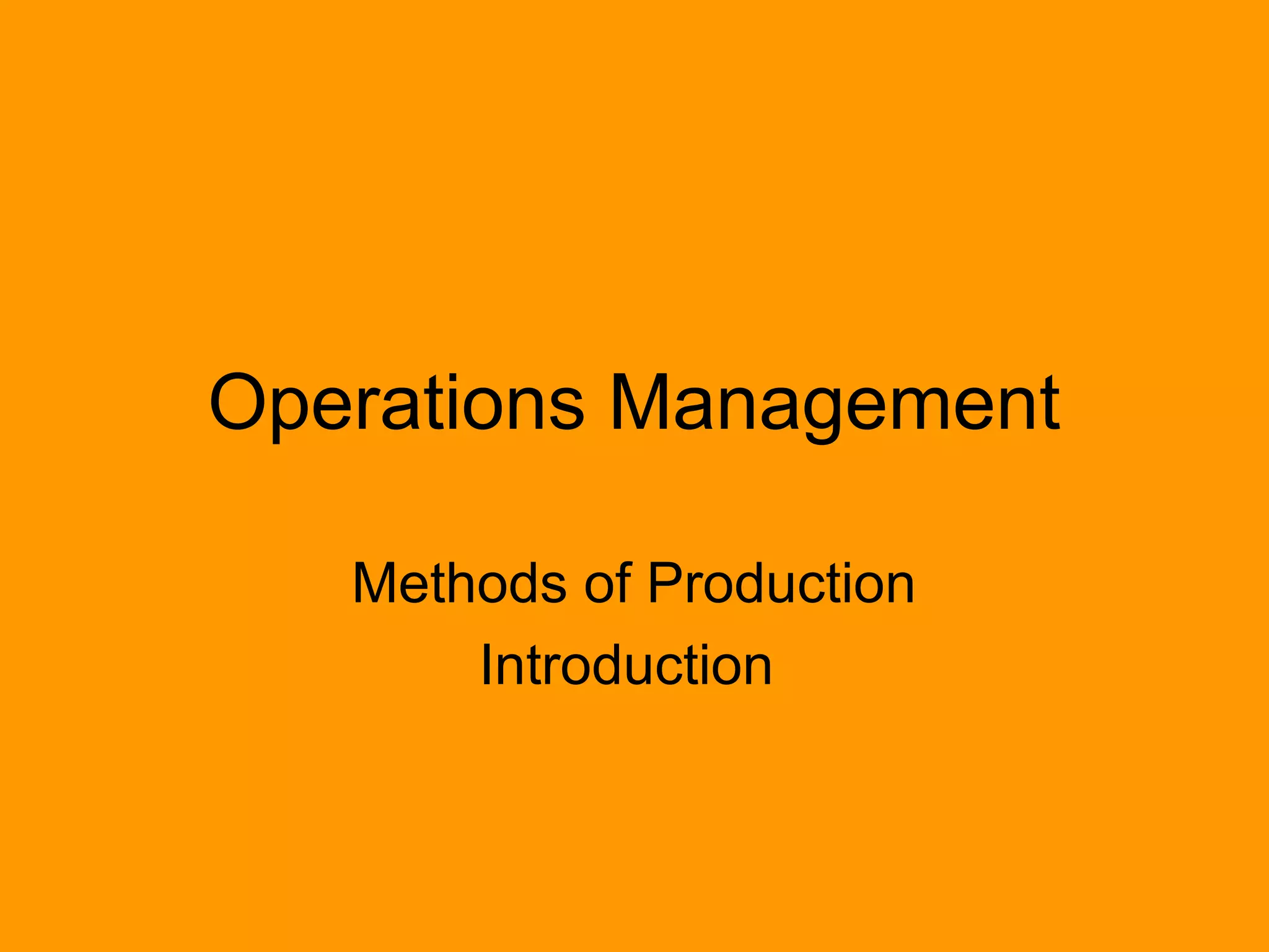 Methods of production introduction | PPT