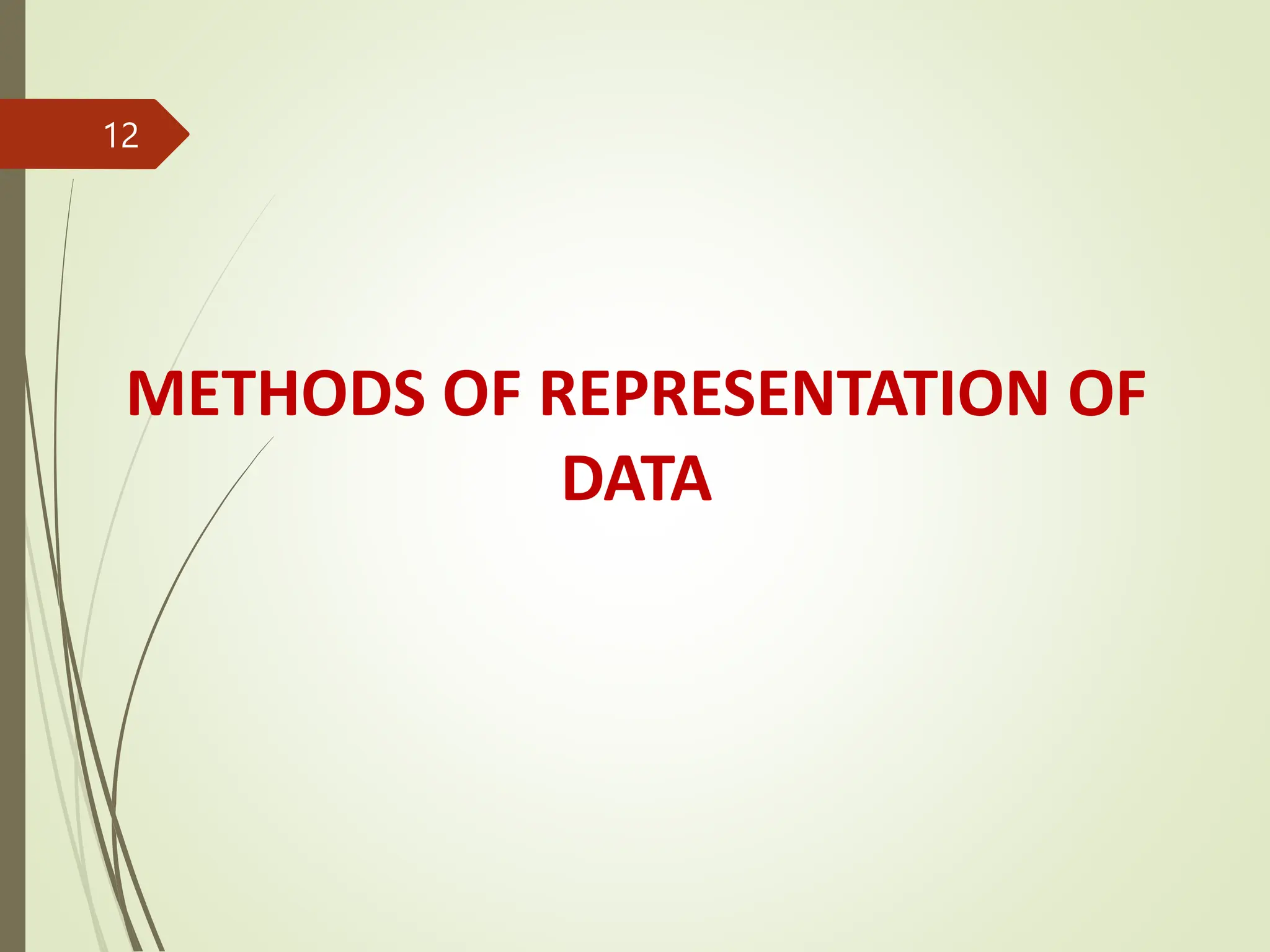 METHODS OF REPRESENTATION OF DATA . pptx | PPTX