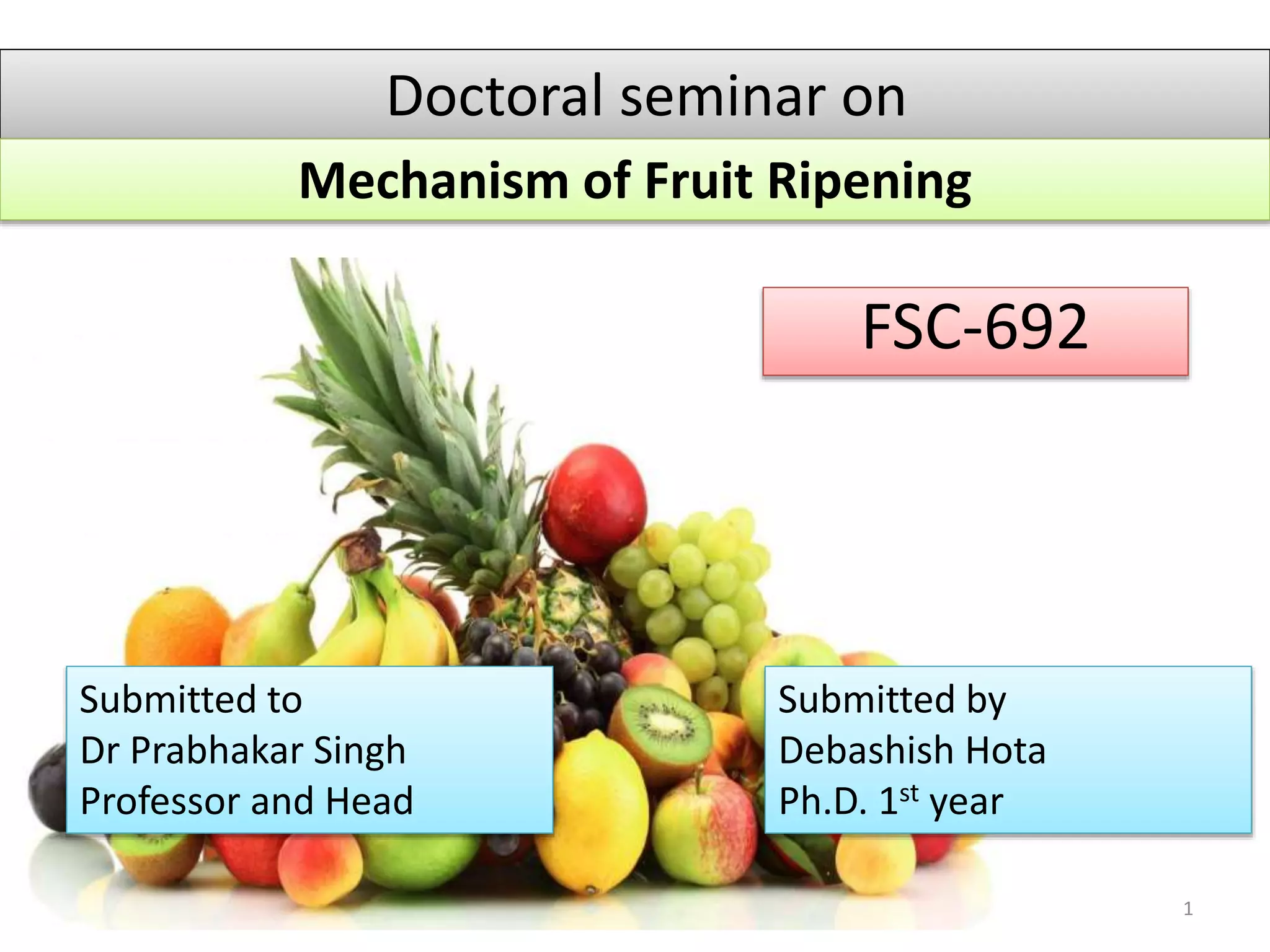 Role of ethylene in fruit ripening | PPTX