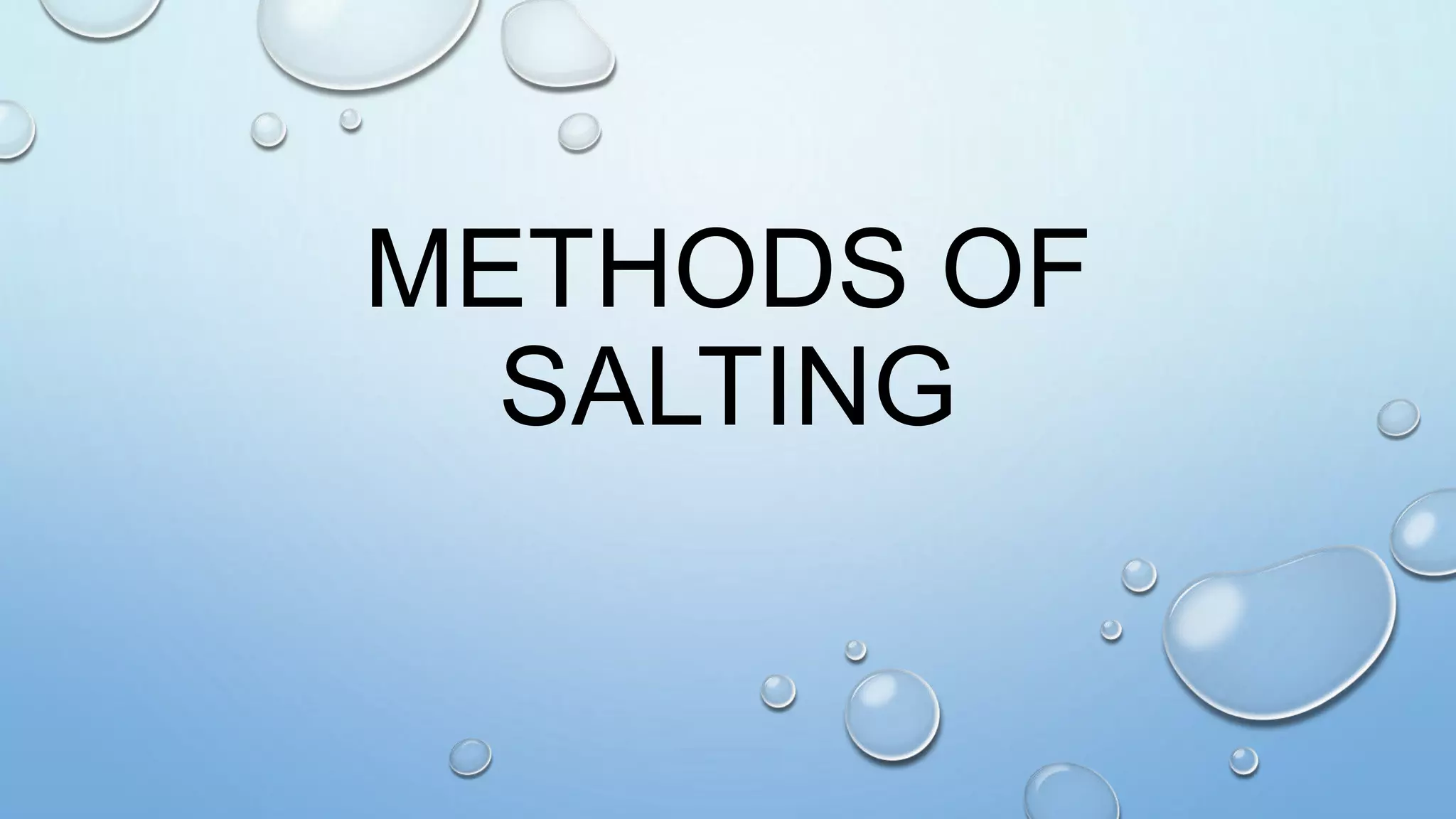 Methods of salting | PPTX