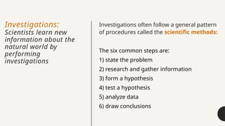 Methods of science and investigation the steps of science | PPTX