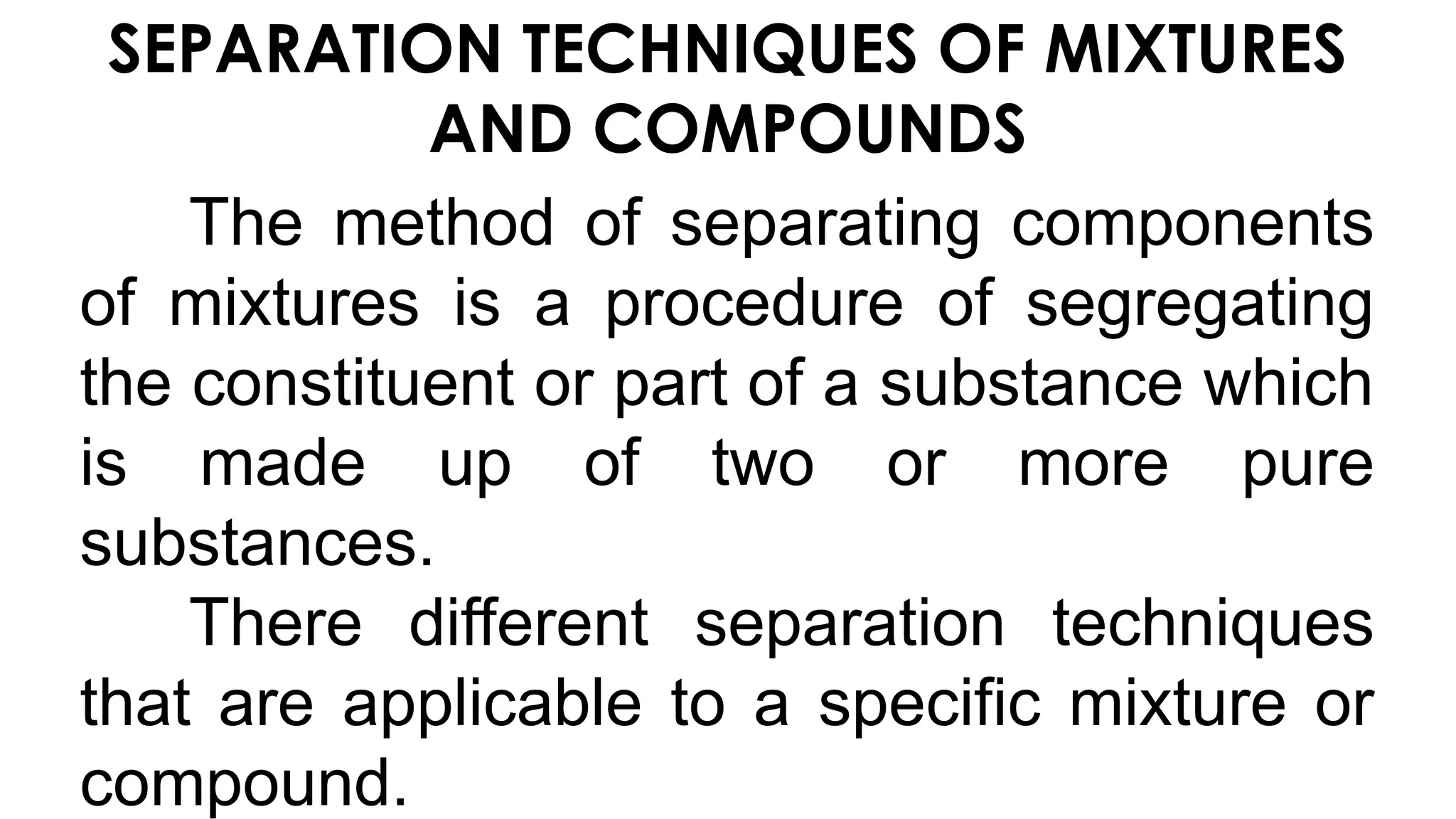 Methods of Separating Components of Mixtures and Compounds.pptx