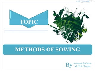 METHODS OF SOWING.pptx