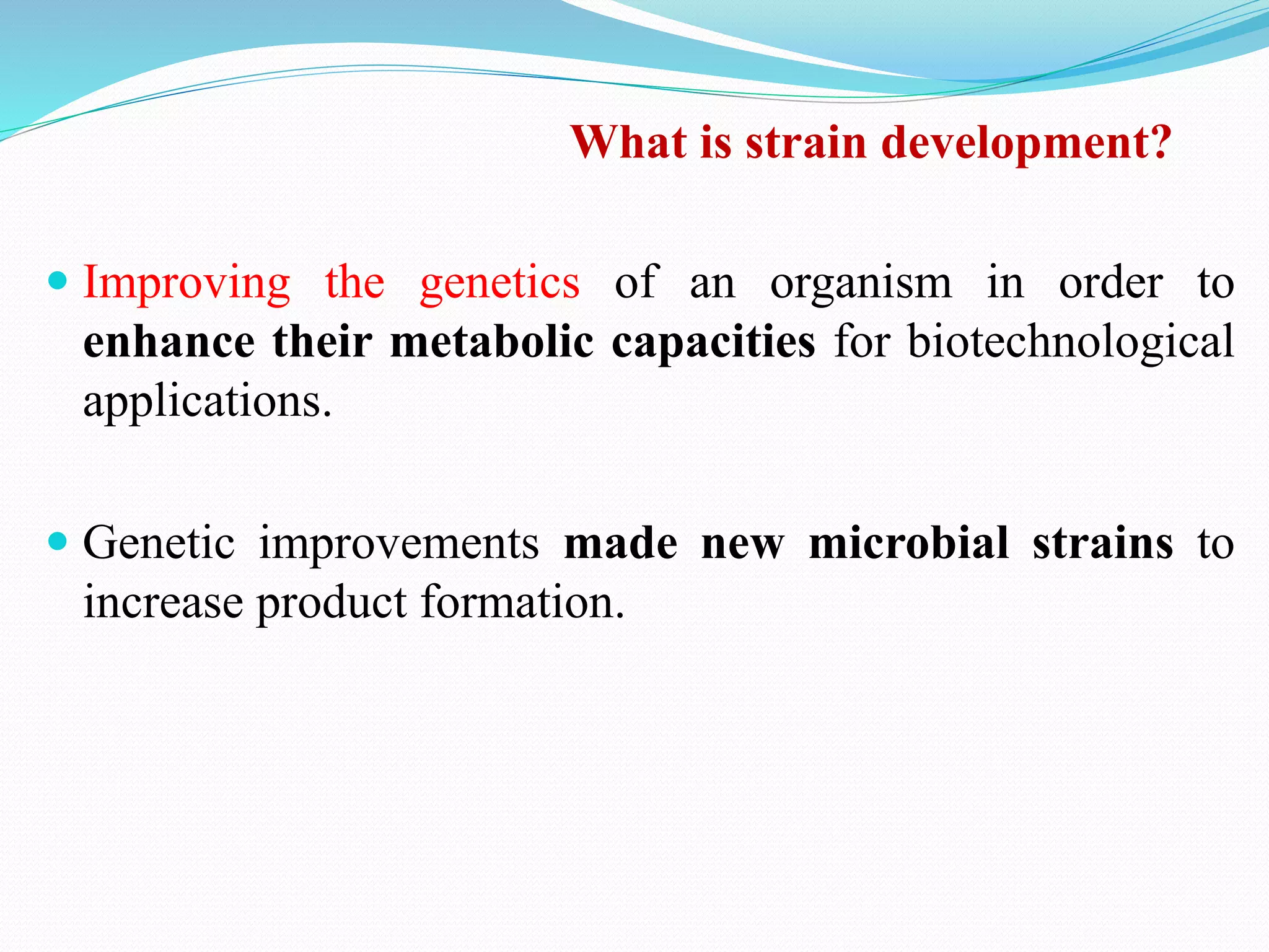 Methods of strain development by mutation and isolation methods | PPTX