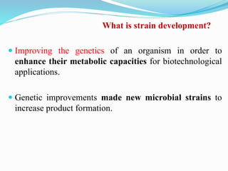 Methods of strain development by mutation and isolation methods | PPTX