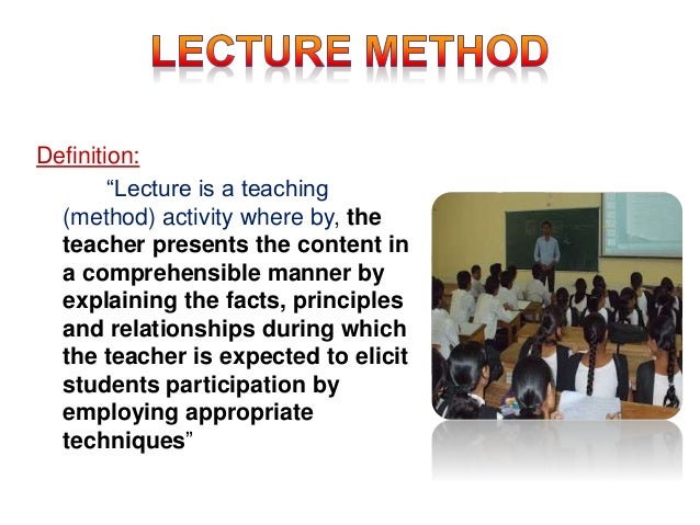 Methods Of Teaching Introduction Lecture Method And Demonstration M