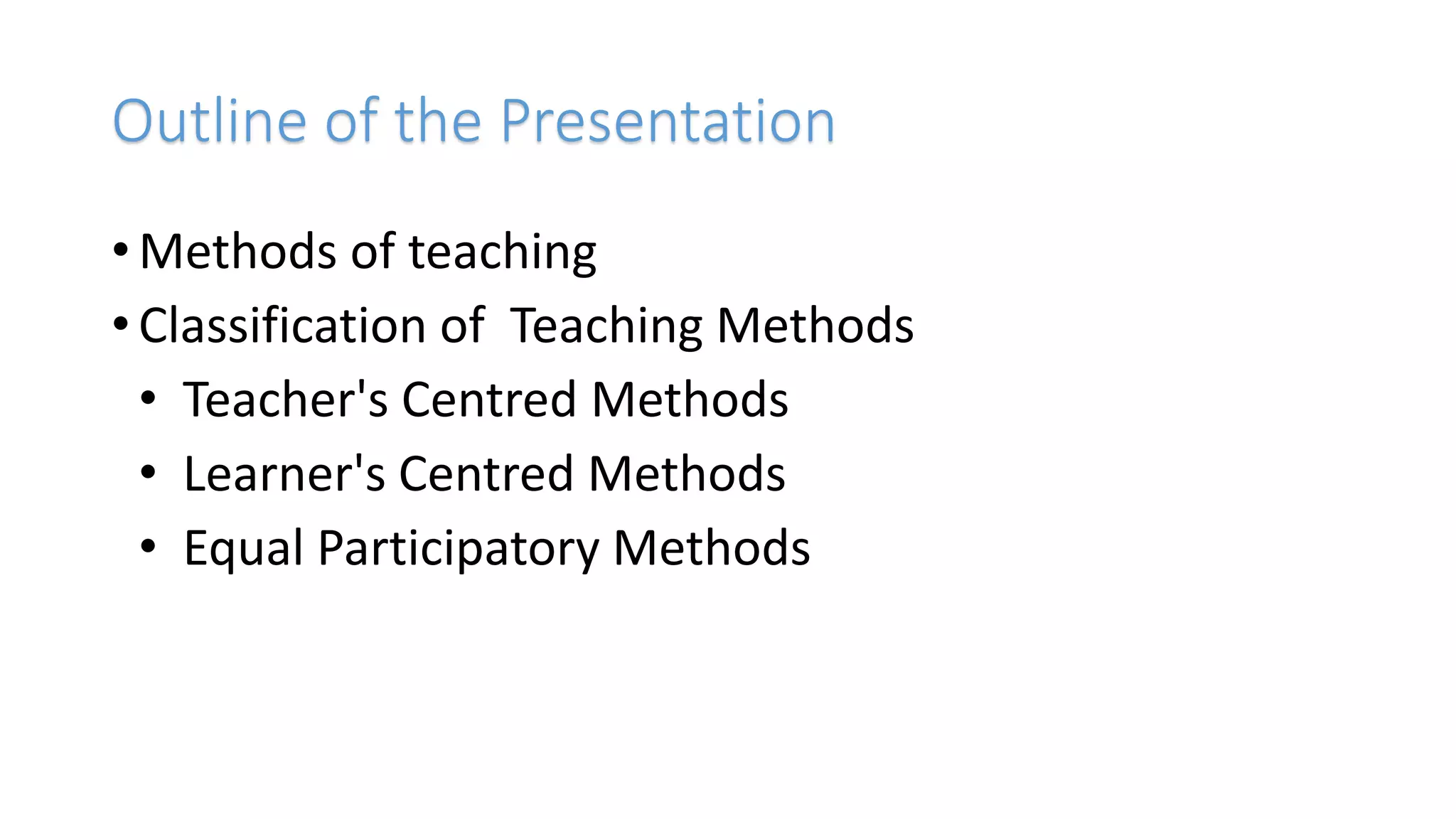 Methods of Teaching | PPTX | Homework and Study | Education