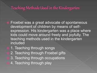 Methods of Teaching by FROEBEL.pptx