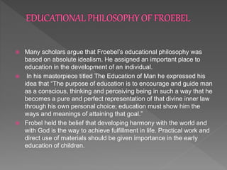 Methods of Teaching by FROEBEL.pptx | Daycare and Pre-School | Parenting
