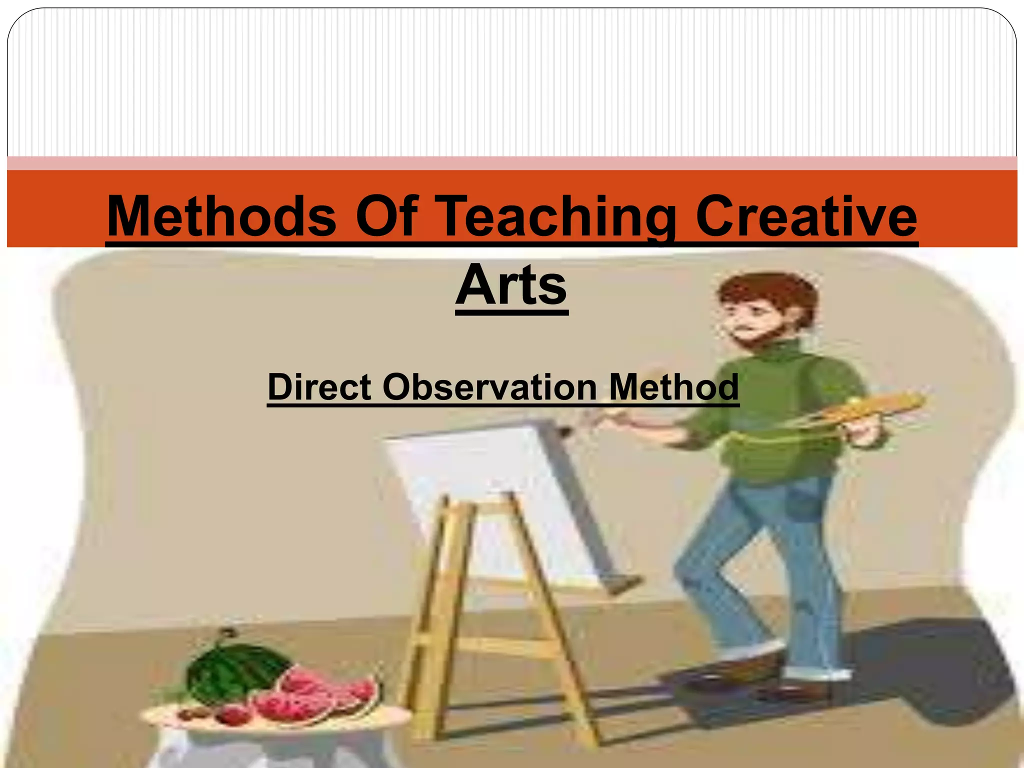 Method of teaching creative arts | PPTX