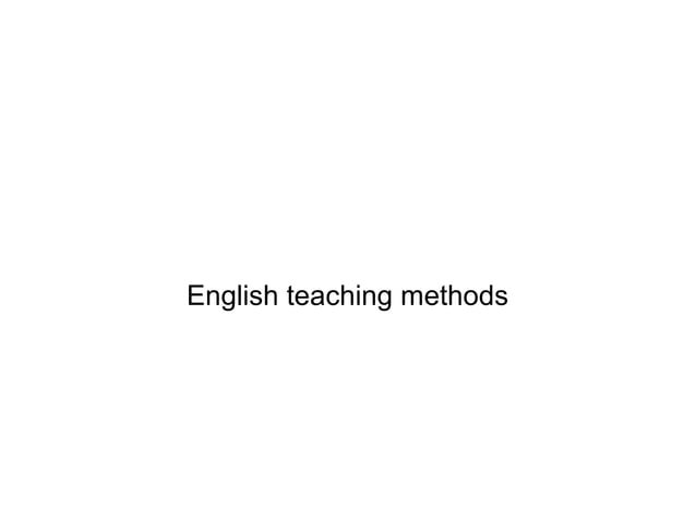 Methods of teaching english | PPT | Education