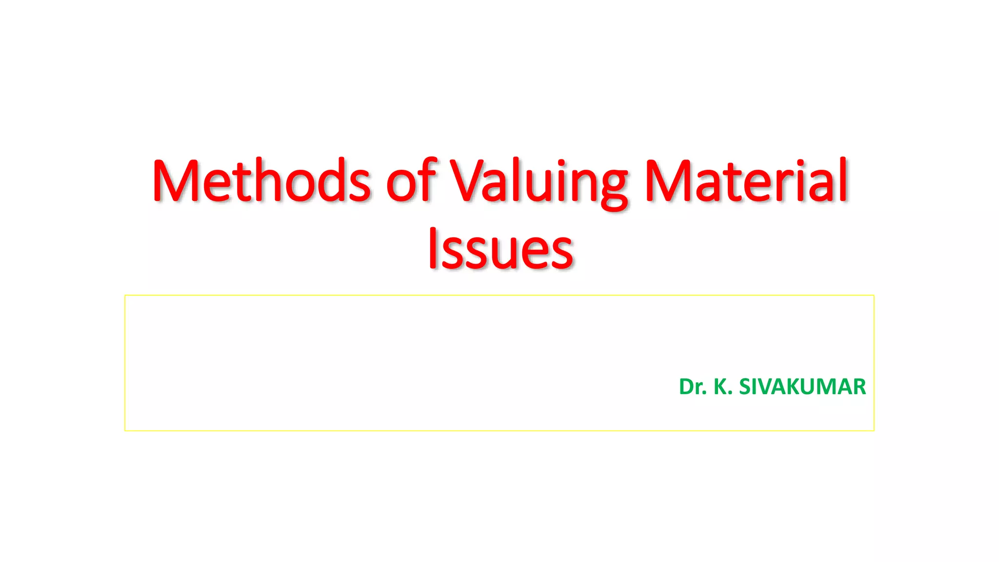 Methods of Valuing Material Issues.pptx