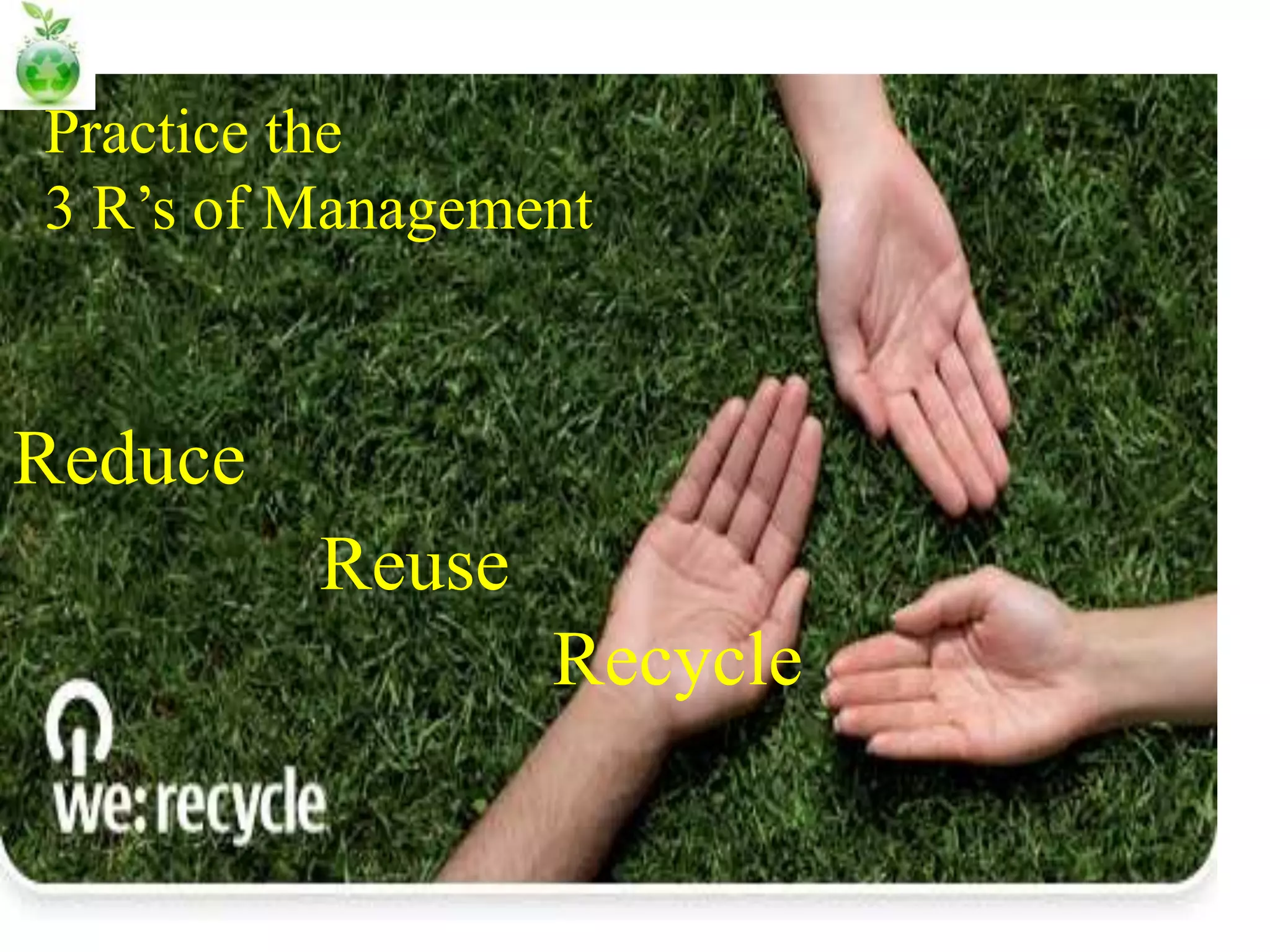 Methods of waste disposal reduce, reuse , recovery, recycle | PPTX