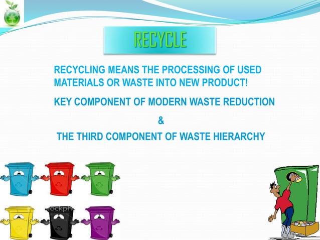 Methods of waste disposal reduce, reuse , recovery, recycle | PPTX