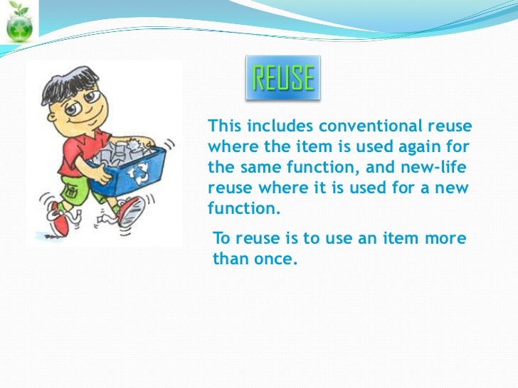 Methods of waste disposal reduce, reuse , recovery, recycle