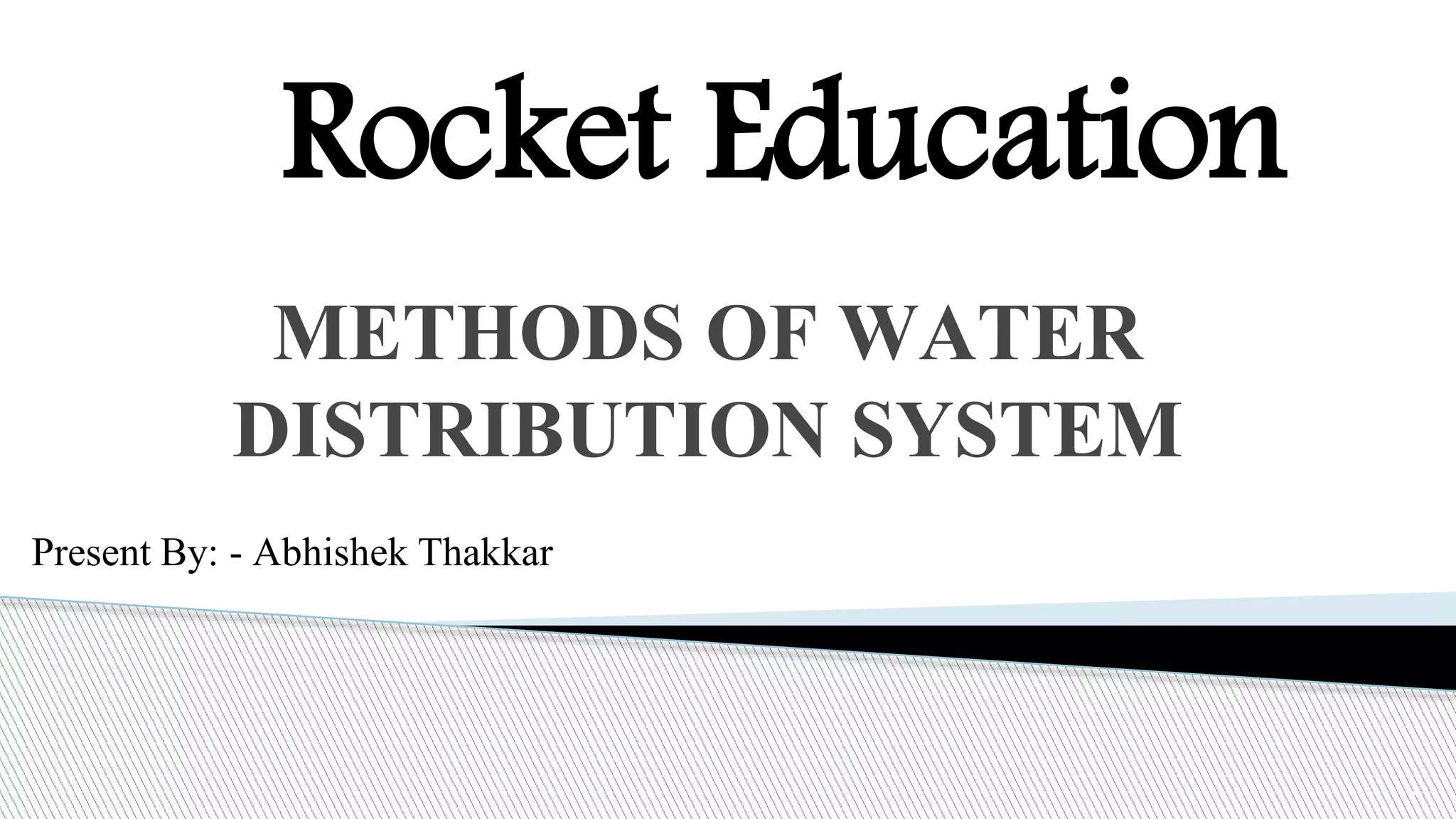 Methods of water distribution system | PPTX