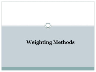 Methods of Weighting in Multicriteria Decision Making | PPT