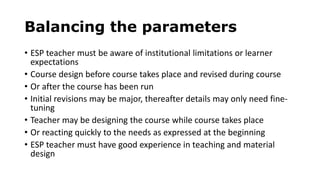 English For Specific Purposes:Methods & parameters in course design | PPTX
