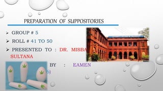Methods preparations of suppositories by eamen saeed | PPTX