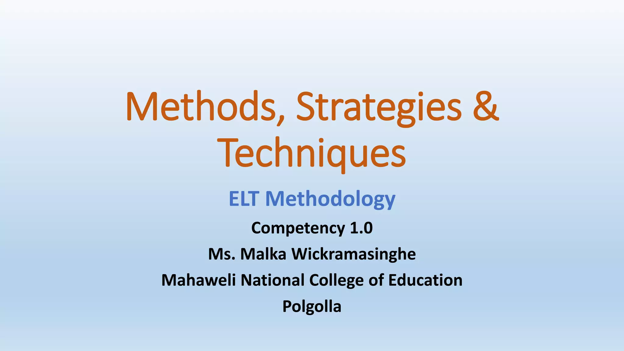 METHODS STRATEGIES & TECHNIQUES.pptx