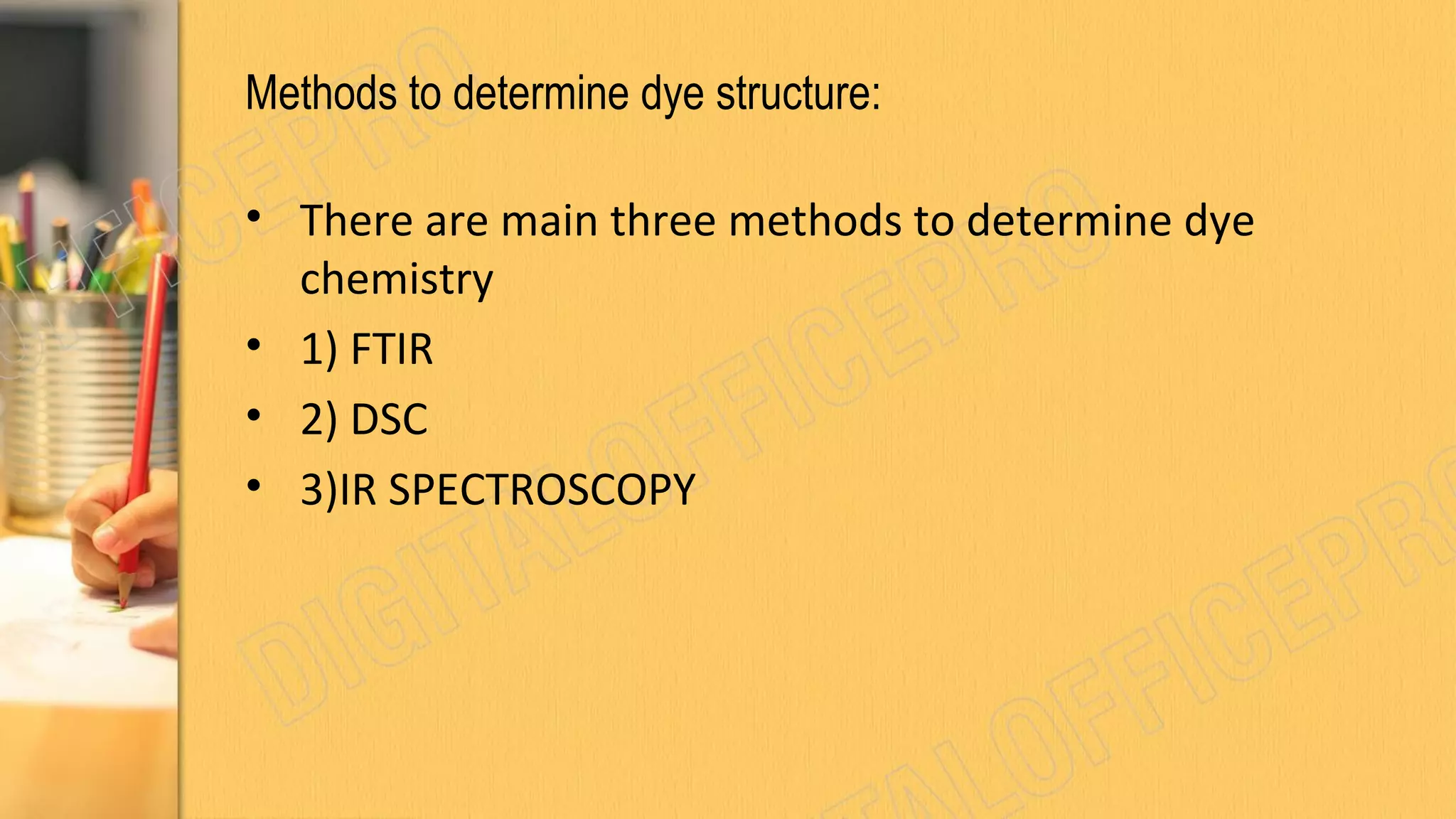 Methods to determine the dye chemistry | PPT