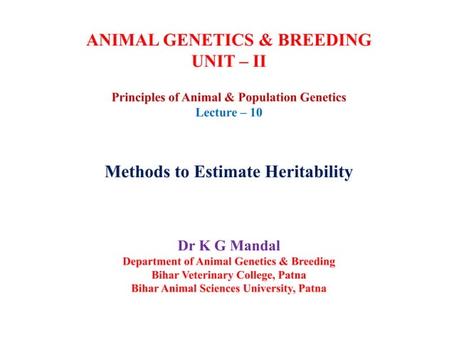 Methods to estimate Heritability in animal breeding | PPTX | Genetics ...