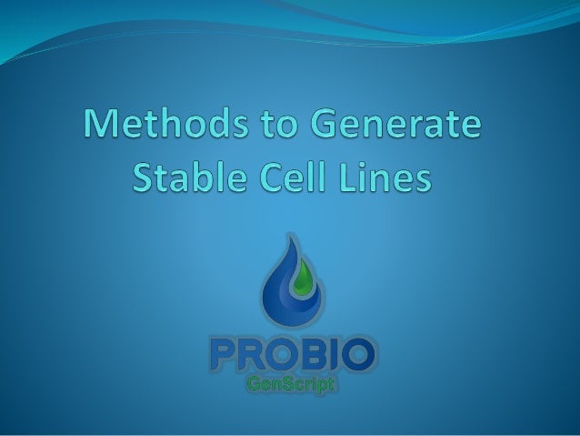Methods to Generate Stable Cell Lines.pptx