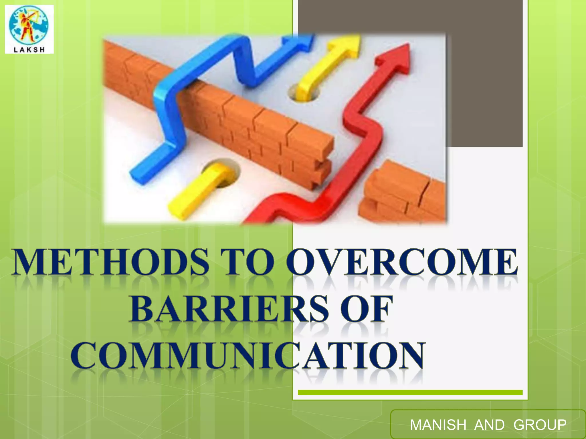 Communication barriers and how to overcome it | PPTX