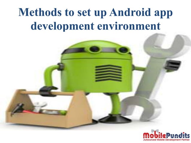 Methods to set up android app development environment | PPTX ...