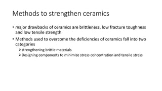 Methods to strengthen ceramics.pptx