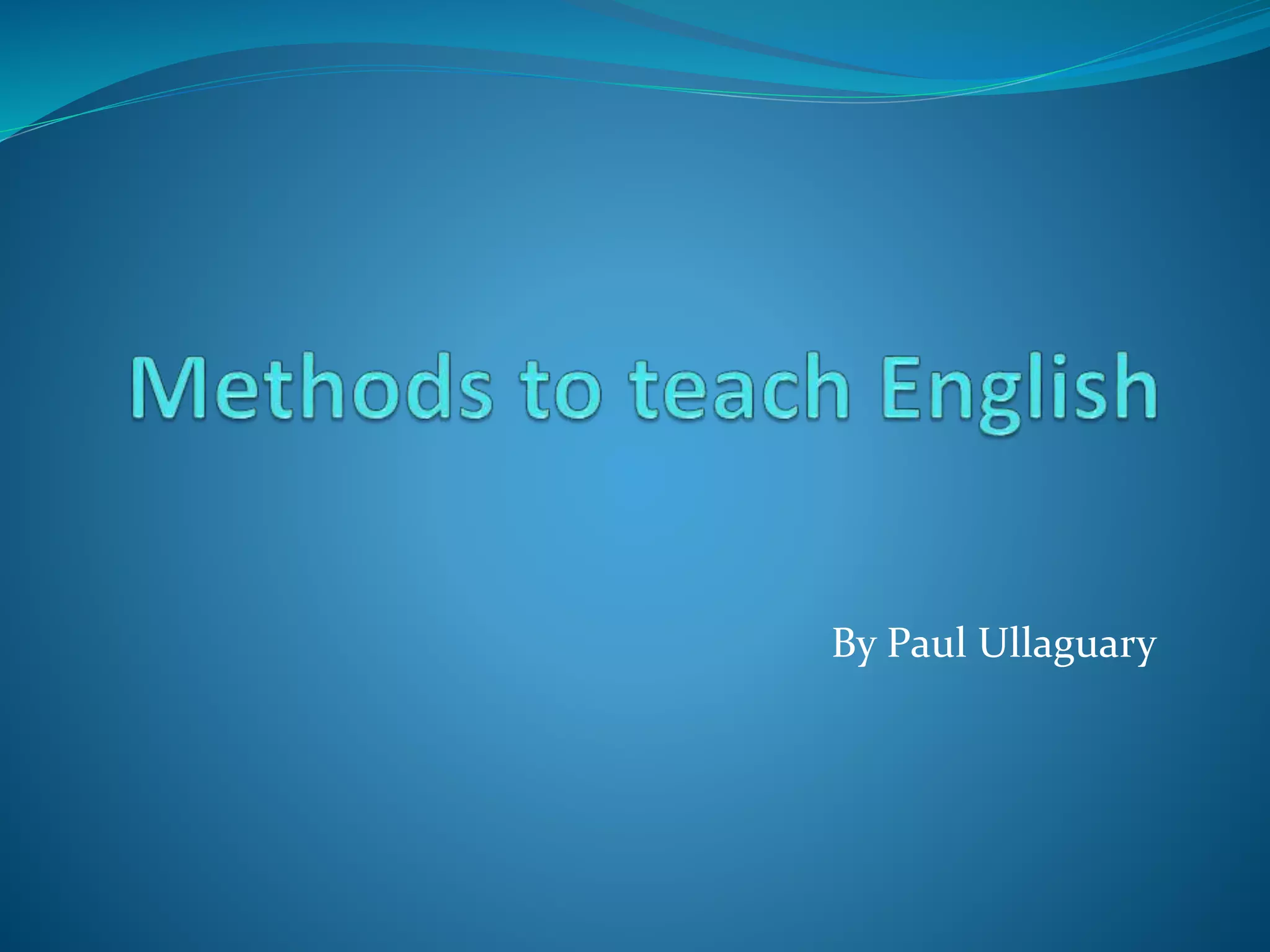Methods to teach english | PPT