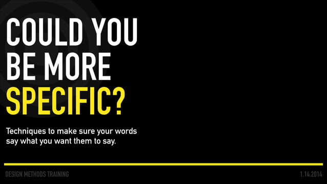 Could You Be More Specific? Techniques to make sure your words say what ...