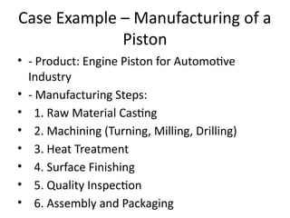 Method_Study_Piston_Manufacturing. requiredpptx | PPTX